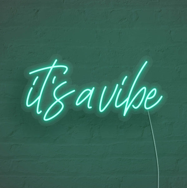 It's A Vibe LED Neon Sign - Neon Mfg.