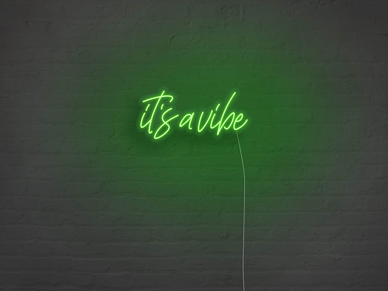 It's A Vibe LED Neon Sign - Neon Mfg.