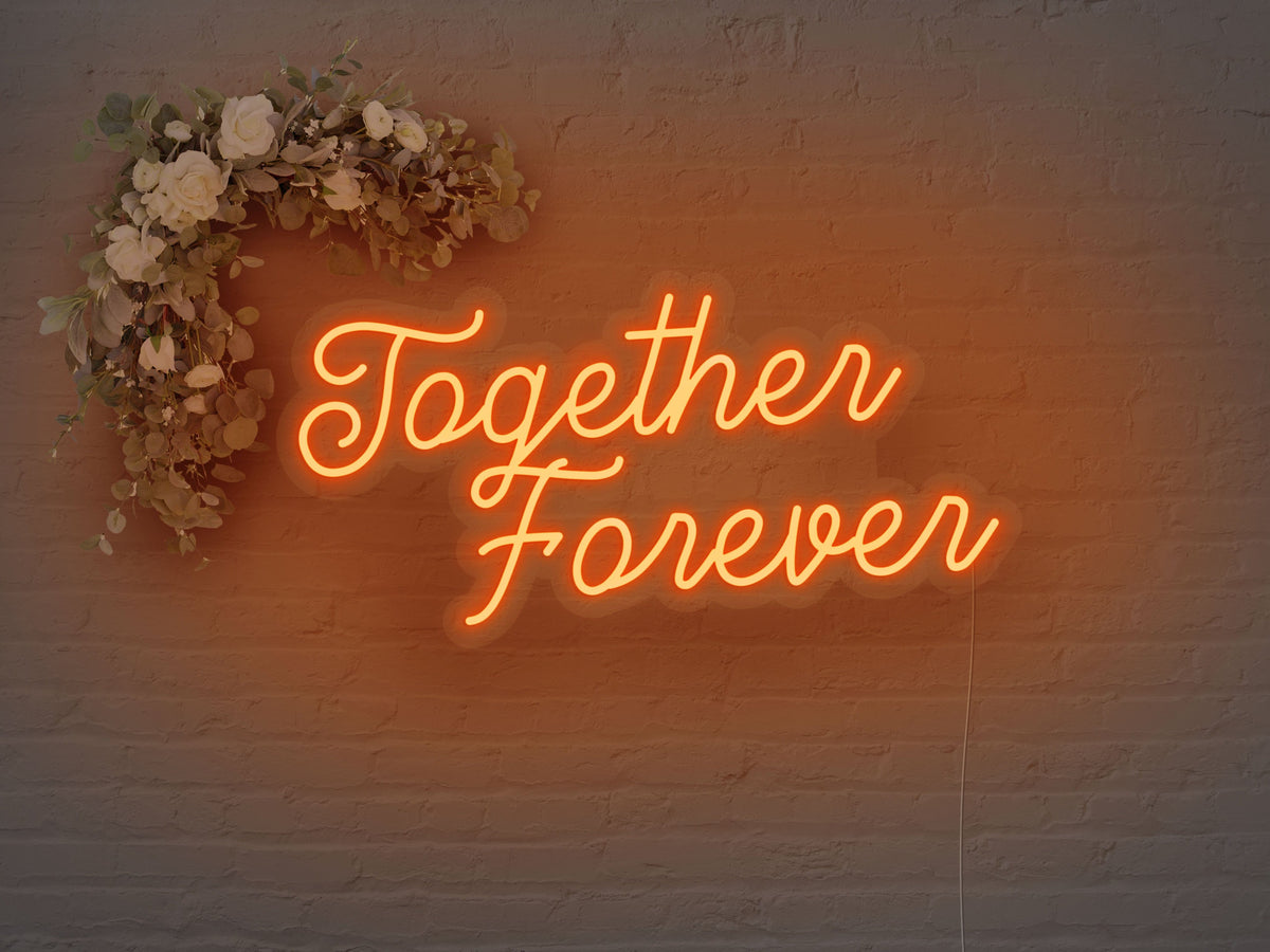 Together Forever LED Neon Sign - Neon Mfg.
